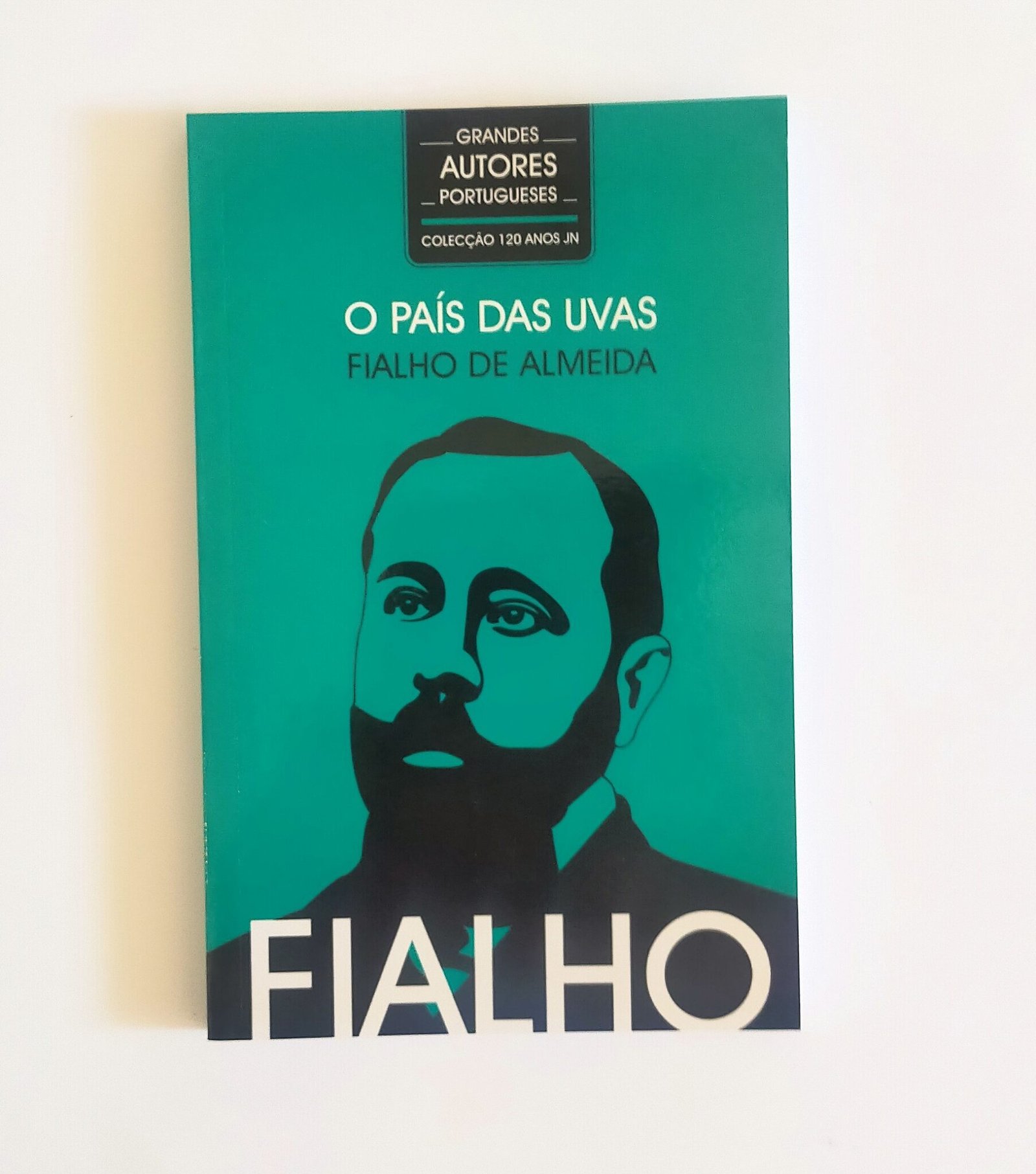 O PAÍS DAS UVAS – Fialho de Almeida - CASA DO LIVREIRO
